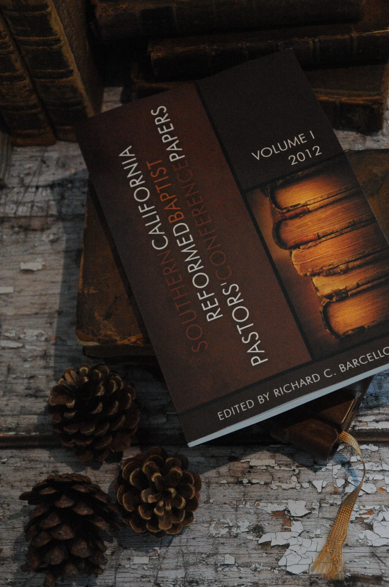 Southern California Reformed Baptist Pastors’ Conference Papers – GfBC ...